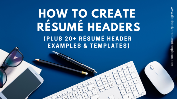Creating Resume Headers: 20+ Example Headers, Templates & Video Tutorial