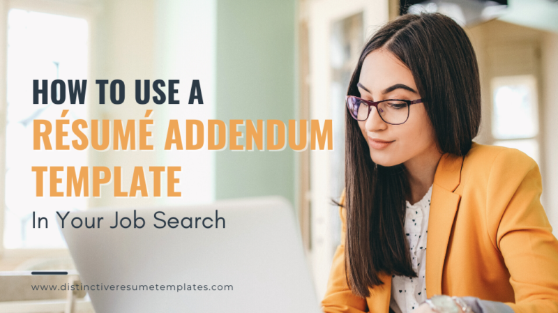 How To Use a Resume Addendum Template In Your Job Search