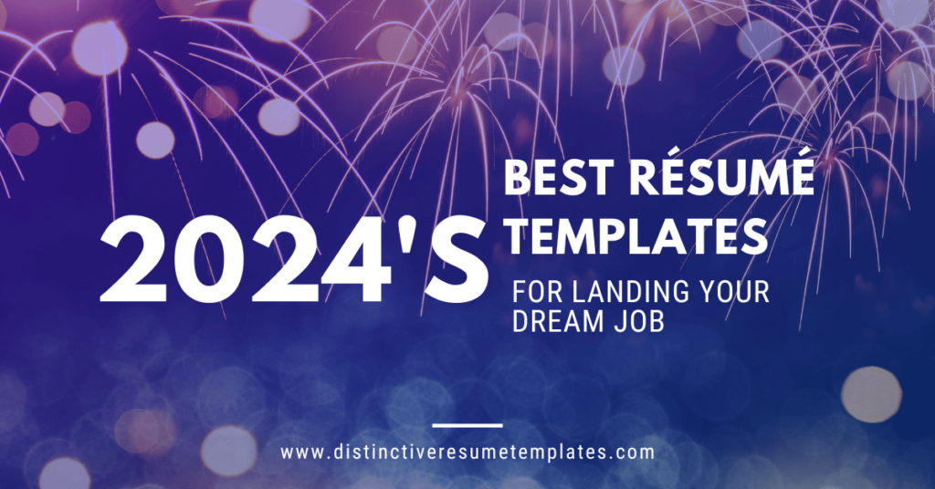 2024's Best Resume Templates - Distinctive Resume Templates